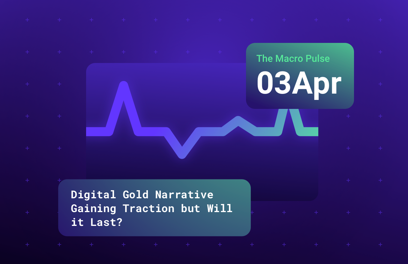 The Macro Pulse | Digital Gold Narrative Gaining Traction but Will it Last? | The Macro Pulse ...